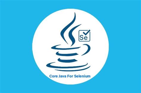 Core Java For Selenium Training And Selenium Java Certificate