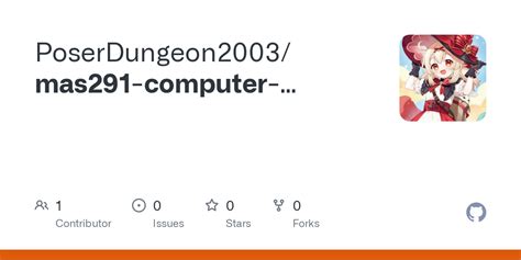 github poserdungeon2003 mas291 computer project source code