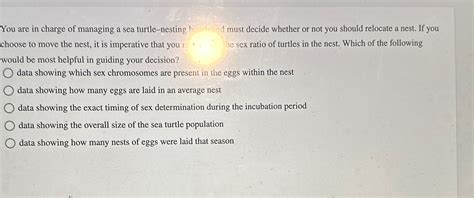 solved you are in charge of managing a sea turtle nesting b