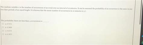 Solved The Random Variable X Is The Number Of Occurrences Of