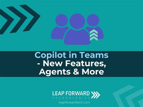 Copilot In Teams New Features Agents And More Leap Forward