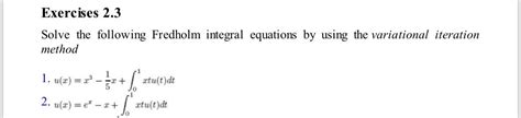 Solved Exercises 23 Solve The Following Fredholm Integral