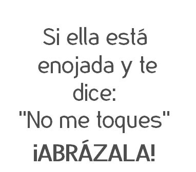 Frases Lindas Del Dia Si Ella Esta Enojada