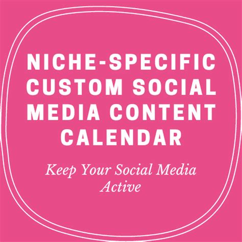 Niche Specific Custom Social Media Content Calendar