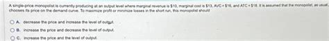 solved a single price monopolist is currently producing at