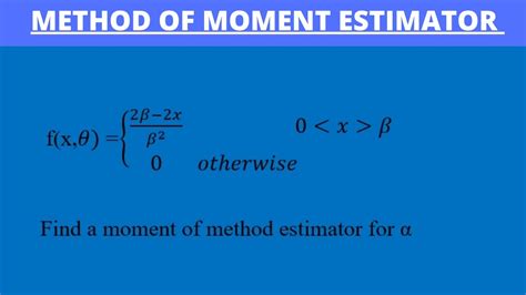 Method Of Moment Estimator Solved Example 4 Youtube