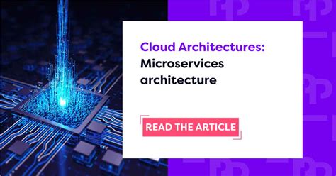 Cloud Architectures Microservices Architecture The Possibility