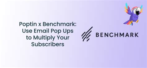 Poptin X Benchmark How Email Pop Ups Can Multiply Your Benchmark Subscribers Poptin Blog