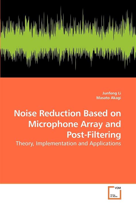 Noise Reduction Based On Microphone Array And Post Filtering Li