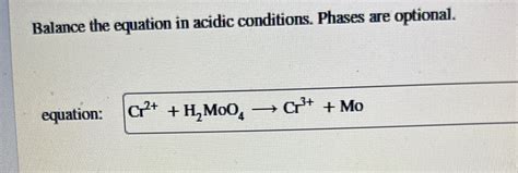 Solved Balance The Equation In Acidic Conditions Phases Are