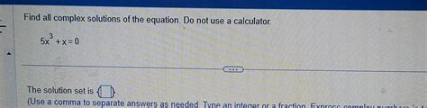 Solved Find All Complex Solutions Of The Equation Do Not Chegg
