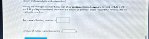 Solved Identify Limiting Reactants Mole Ratio Method Chegg