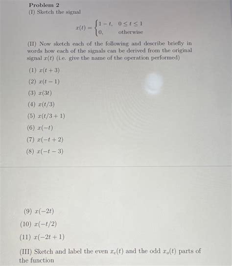 Solved Problem 2 I Sketch The Signal X T 1t 0 0t1 Chegg Com