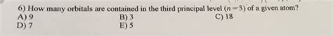 Solved 6 How Many Orbitals Are Contained In The Third Chegg Com