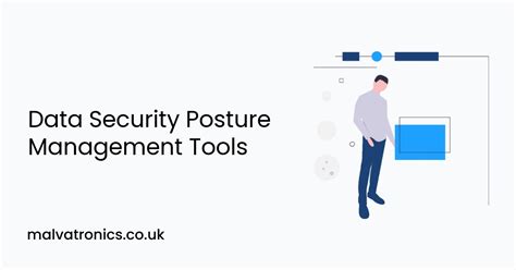 Data Security Posture Management Tools Malvatronics