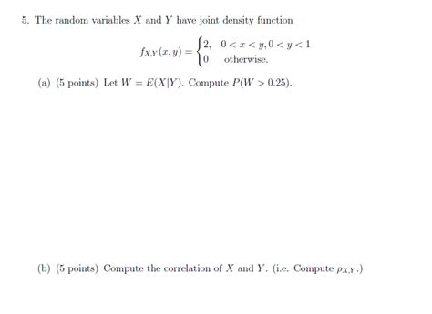 Solved The Random Variables X And Y Have Joint Density Chegg