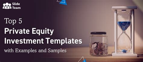 Top 5 Private Equity Investment Templates With Examples And Samples