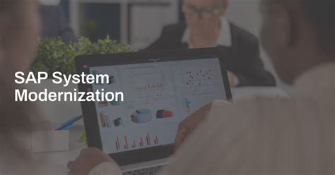 Sap System Modernization