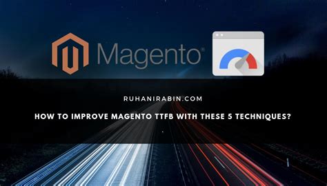 How To Improve Magento Ttfb With These 5 Techniques 2024
