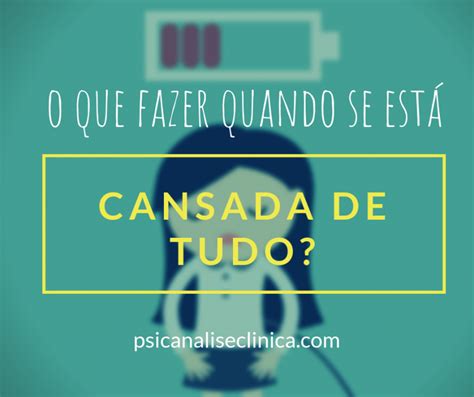 Sentindo Se Cansado Da Vida CansaÇo Da Vida Quando Se Sentir