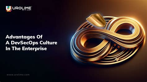 The Strategic Advantages Of Devsecops Culture In Enterprises