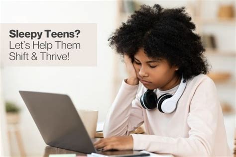 Sleepy Teens Lets Help Them Shift And Thrive Positive Teen Health