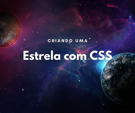 Como Criar Uma Estrela Com Css Passo A Passo By Matheus Budkewicz