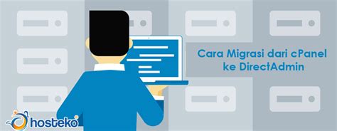 Cara Migrasi Dari CPanel Ke DirectAdmin HOSTEKO