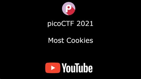 Picoctf 2021 Web Most Cookies Youtube