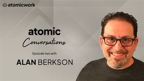 Atomic Conversations Archive Atomicwork Blog