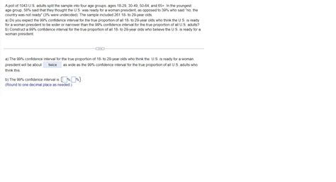 Solved A Poll Of 1043 Us Adults Split The Sample Into Four