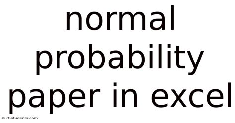 Normal Probability Paper In Excel