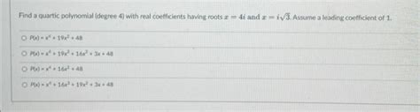 Solved Find A Quartic Polynomial Degree 4 With Real