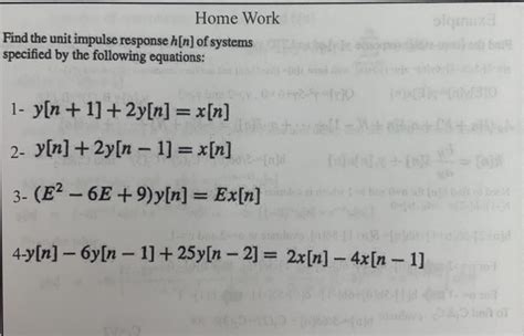 Solved Home Work Find The Unit Impulse Response H N Of Chegg
