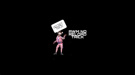 Awm No Reload Trick Op Level Trick Gamers World Youtube