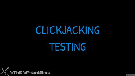 Clickjacking Testing The Phant0ms Youtube