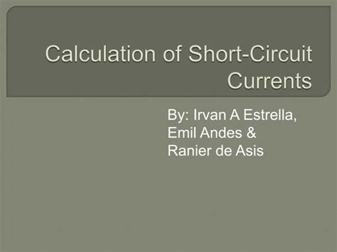 Calculation Of Short Circuit Currents Pptx
