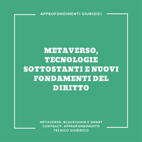 metaverso tecnologie sottostanti e nuovi fondamenti del diritto