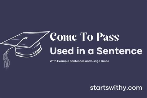 Come To Pass In A Sentence Examples 21 Ways To Use Come To Pass