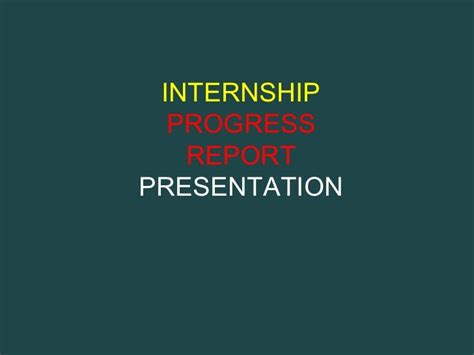 Internship Progress Report Presentation