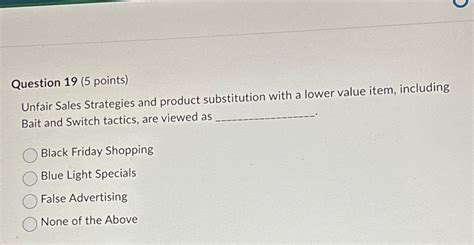 solved question 19 5 ﻿points unfair sales strategies and