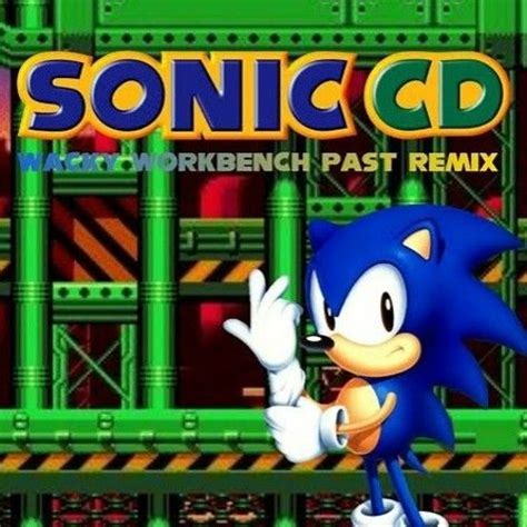 Stream Sonic Cd Wacky Workbench Past Remix Made By Prod Dhg By