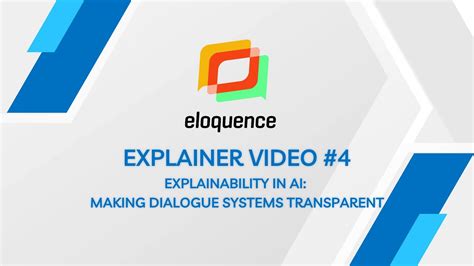 Eloquence Explainer 4 Explainability In Ai Making Dialogue Systems
