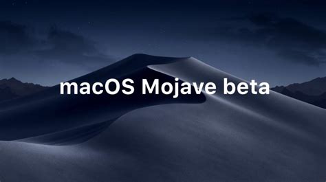 macos mojave beta 4 released for testing