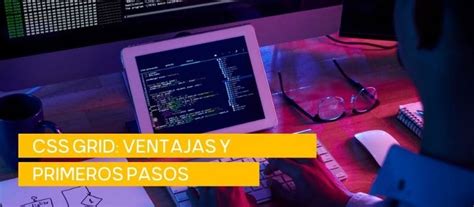 Css Grid Qué Es Y Cómo Ayuda En El Diseño Web【guía】