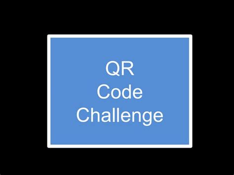 Qr Code Challenge Ppt
