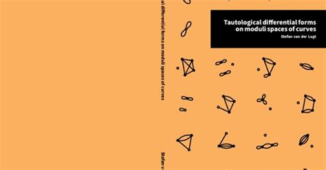 Tautological Differential Forms On Moduli Spaces Of Curves Leiden University