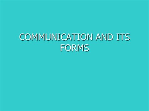 Communicationanditsforms1 1ppt