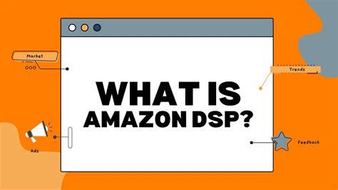 What Is Amazon DSP Unveiling The Advertising Powerhouse
