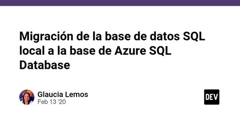 Migración De La Base De Datos Sql Local A La Base De Azure Sql Database Dev Community